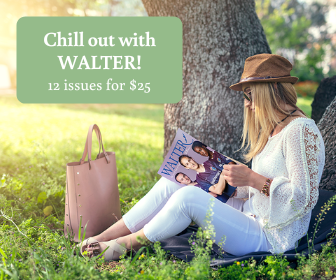 WALTER Magazine: based in Raleigh, North Carolina